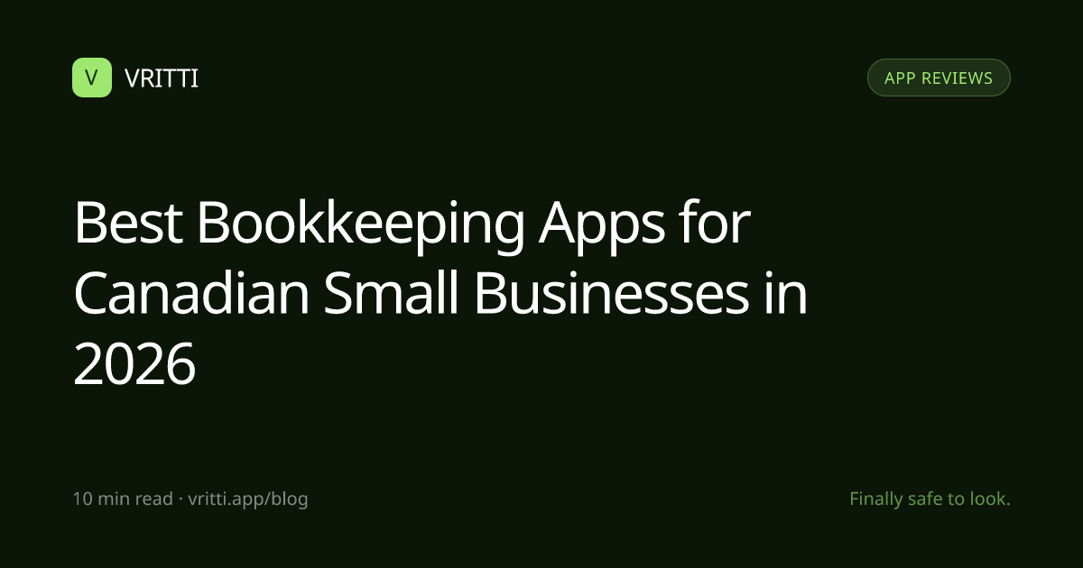 Best Bookkeeping Apps for Canadian Small Businesses in 2026 | VRITTI